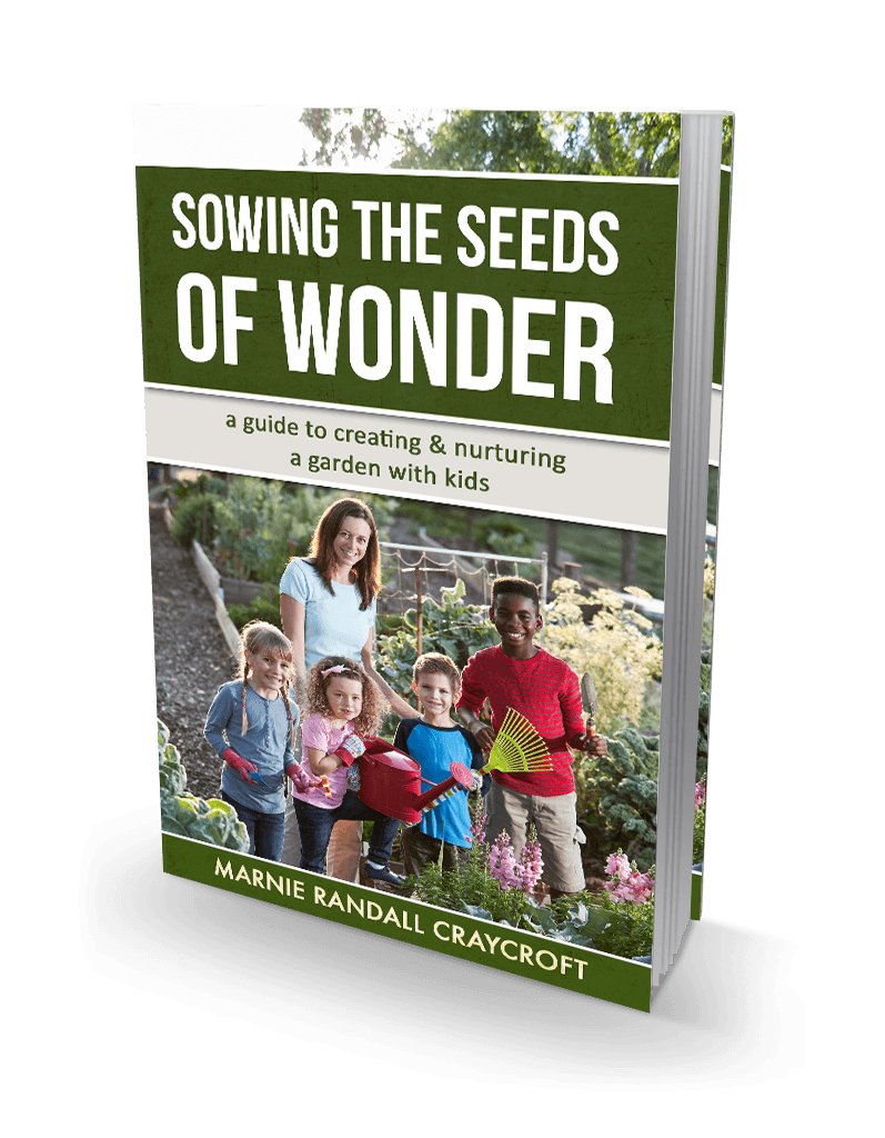Sowing the Seeds of Wonder: a Guide for Creating and Nurturing a Garde ...